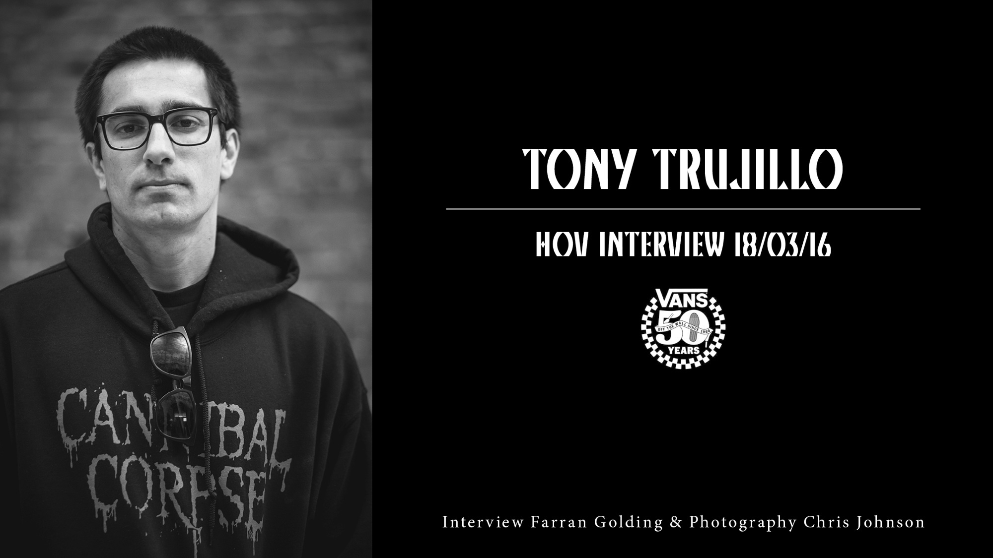 Tony Trujillo – Vans 50th Anniversary – F.G.